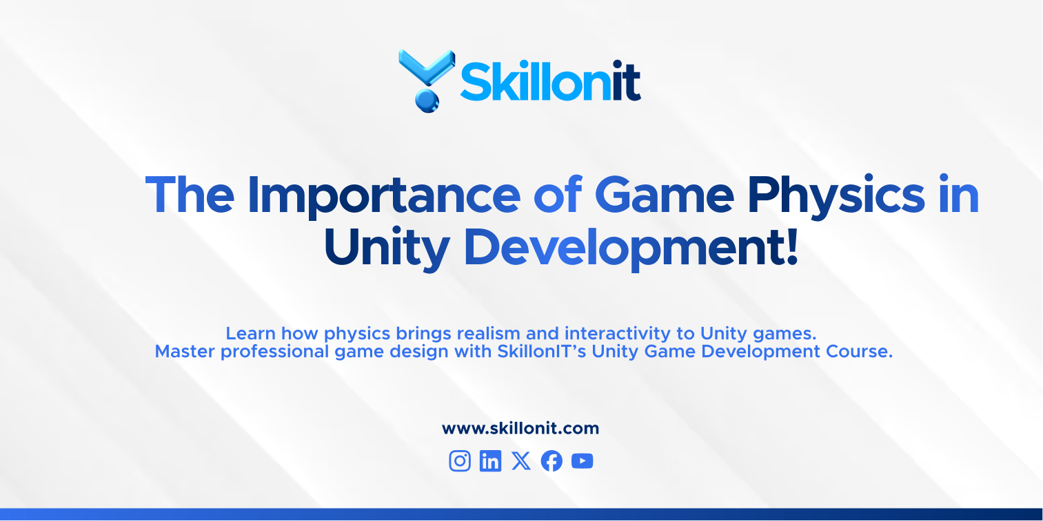 Unity Game Physics Guide | SkillonIT Training